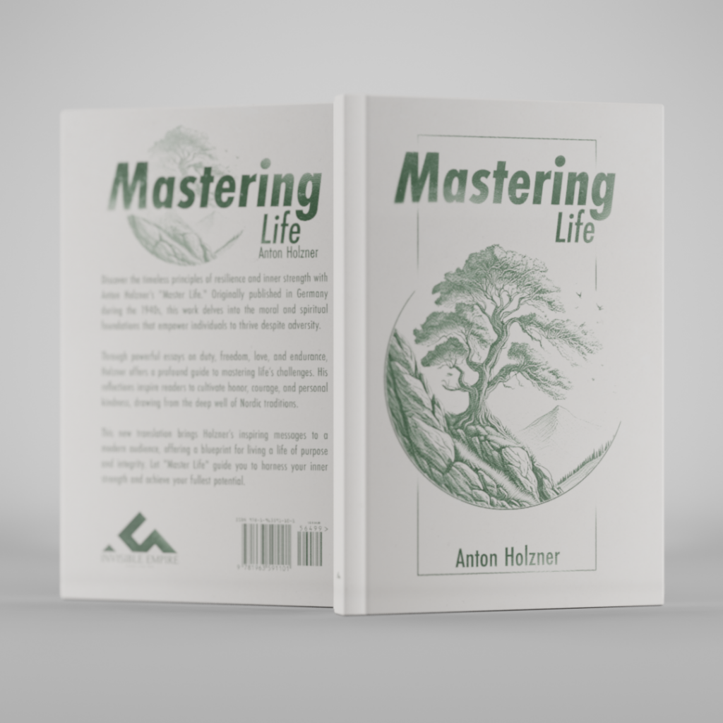 Mastering Life by Anton Holzner – Invisible Empire Publishing